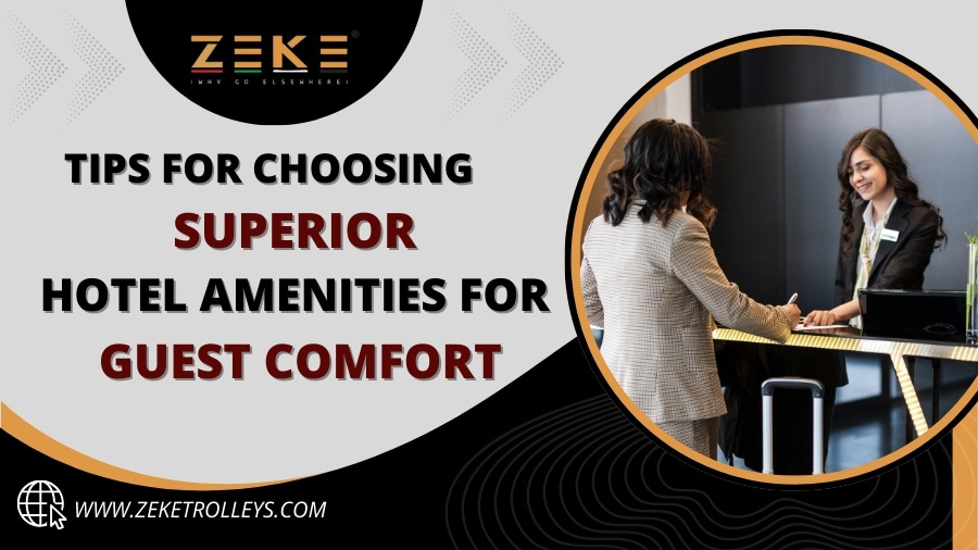 Tips For Choosing Superior Hotel Amenities For Guest Comfort